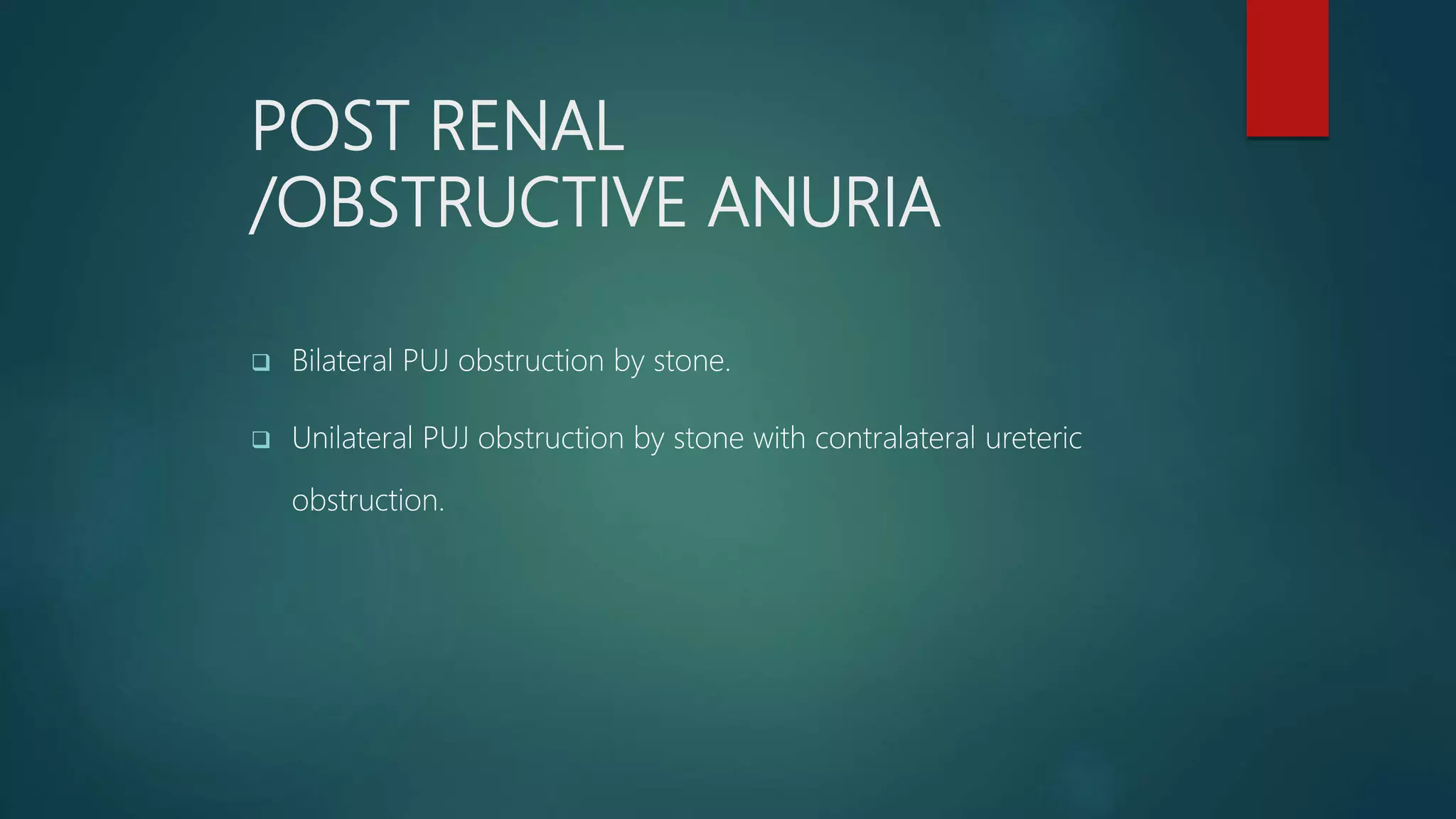 Assessment of anuria & management of post obstructive diuresis | PPT