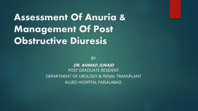 Assessment of anuria & management of post obstructive diuresis | PPT