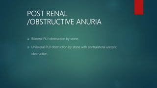 Assessment of anuria & management of post obstructive diuresis | PPT