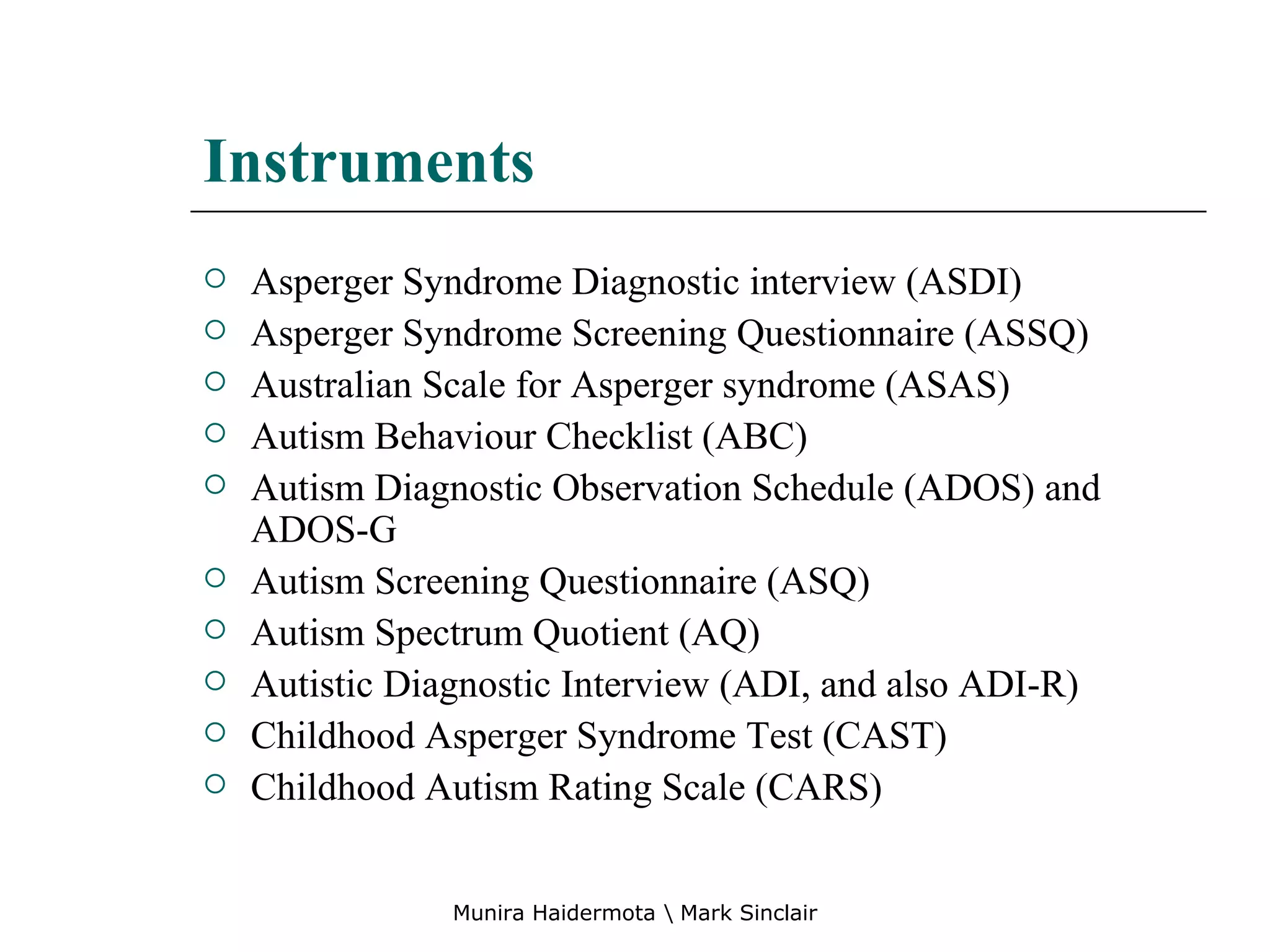Assessment of autistic spectrum disorder, Munira Haidermota and Mark ...