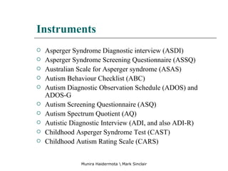Assessment of autistic spectrum disorder, Munira Haidermota and Mark ...