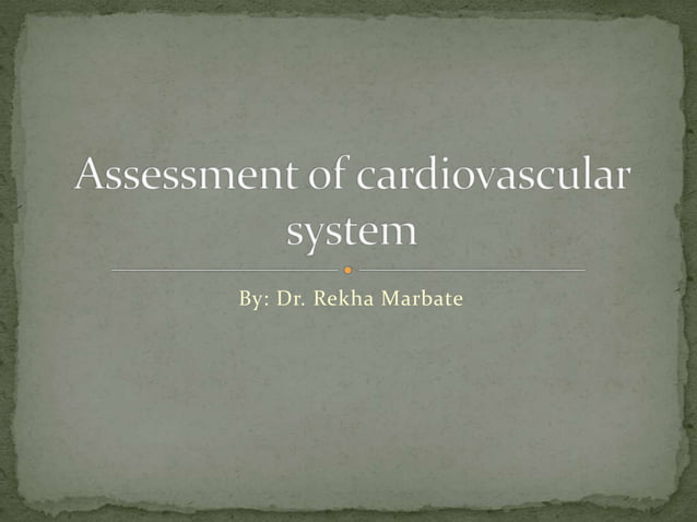 Assessment of cardiovascular system | PPTX