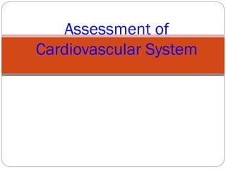 Assessment of Cardiovascular System-FINAL.ppt