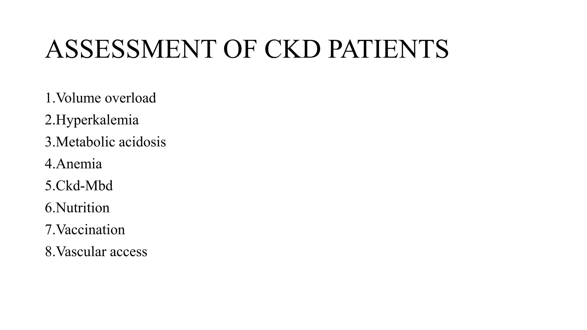ASSESSMENT OF CKD PATIENT BEFORE INITIATION OF HEMODIALYSIS.pptx