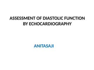 ASSESSMENT OF DIASTOLIC FUNCTION. .pptx