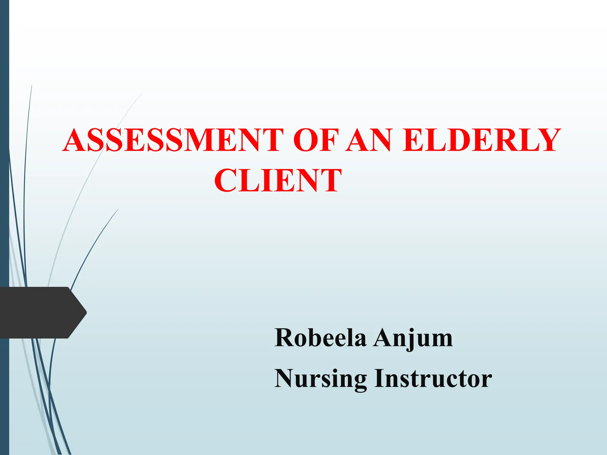 Assessment of Elderly client.pptxjjjjkkkkk | PPTX