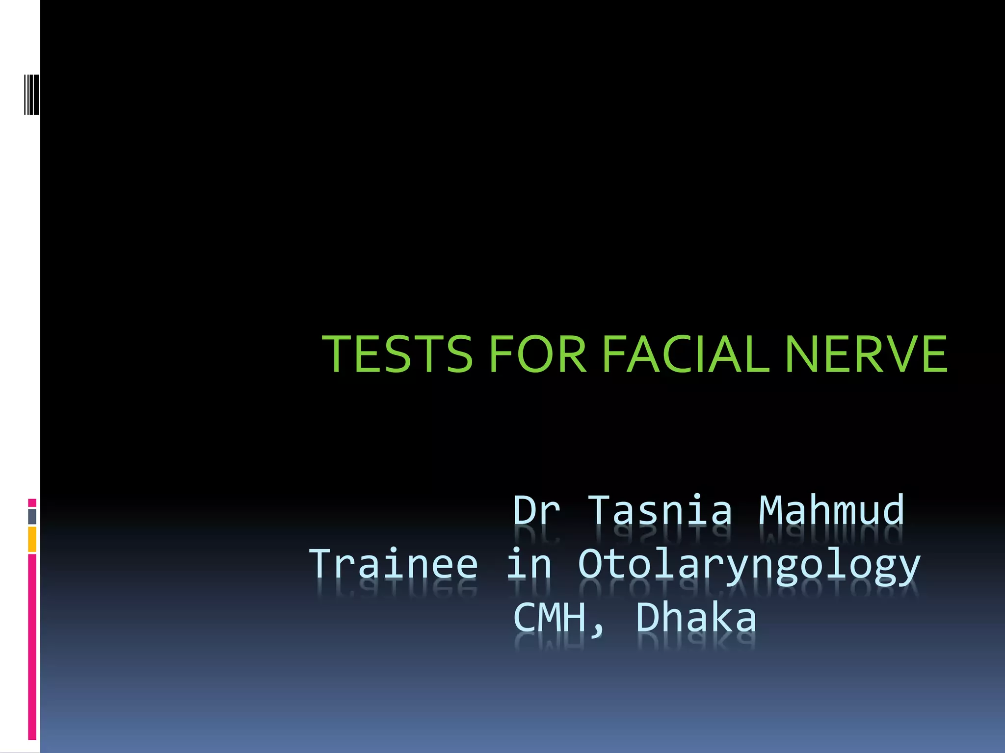 Assessment of facial nerve function | PPTX