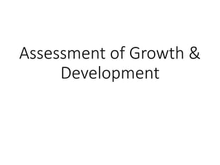 assessment of growth and development.pptx