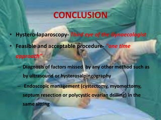 Assessment of infertility using hystero laparoscopy | PPTX