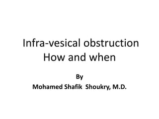 Assessment of Infra vesical obstruction.pptx