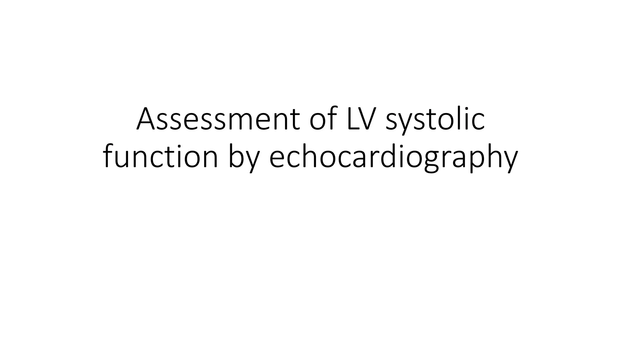 Assessment Of Lv Systolic Function By Echocardiographypptx Ppt