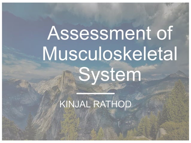 Assessment of musculoskeletal system | PPT