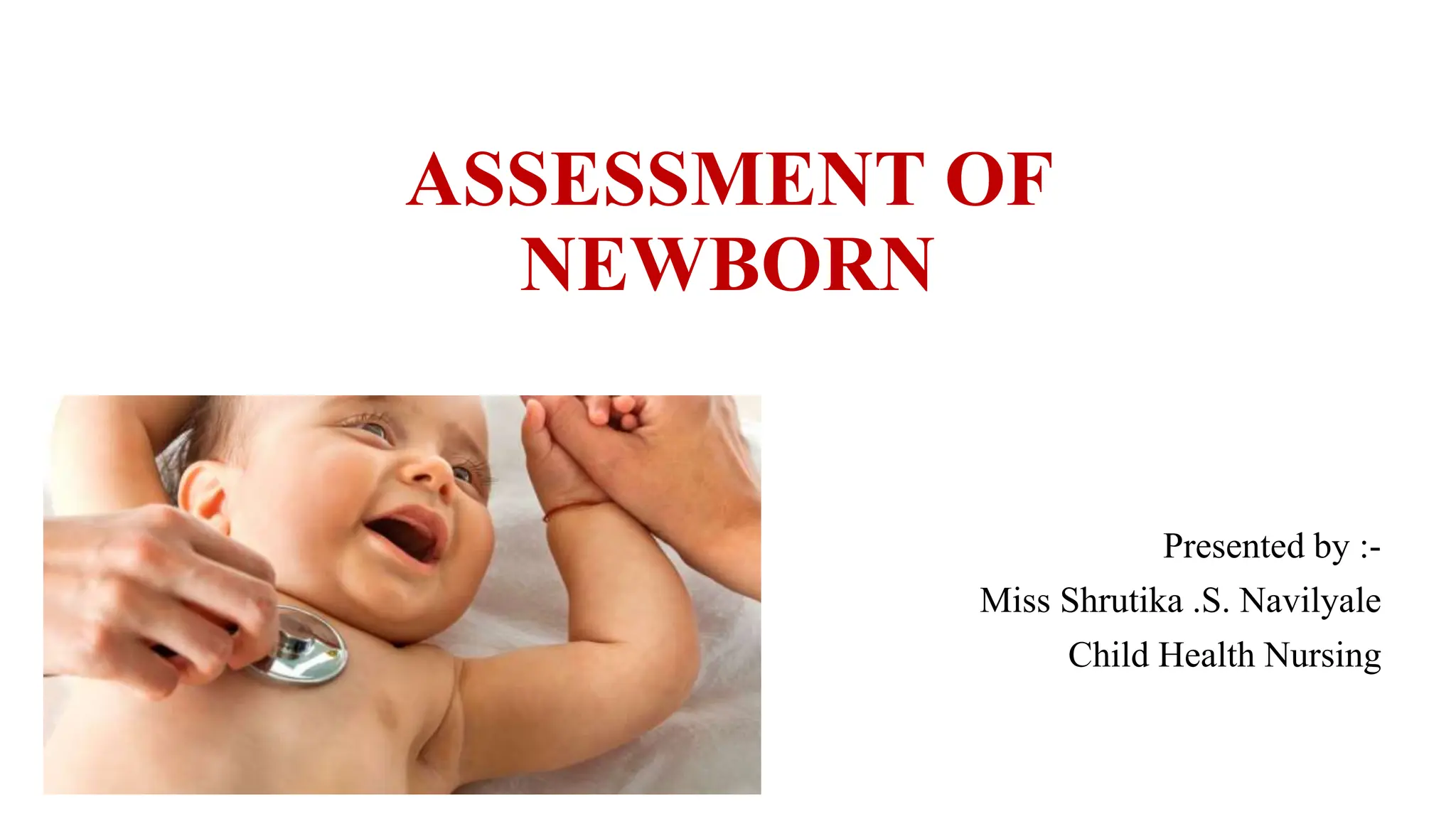 ASSESSMENT OF NEWBORN including ballard score | PPTX