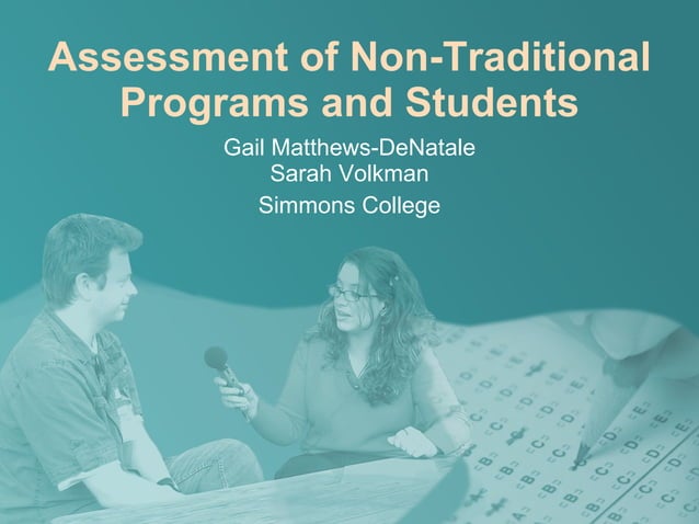 Assessment of Non-Traditional Programs and Students | PPT