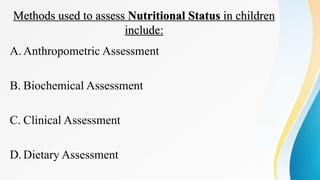 ASSESSMENT OF NUTRITIONAL STATUS IN CHILDREN.pptx