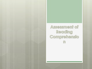 Assessment of reading comprehension | PPTX