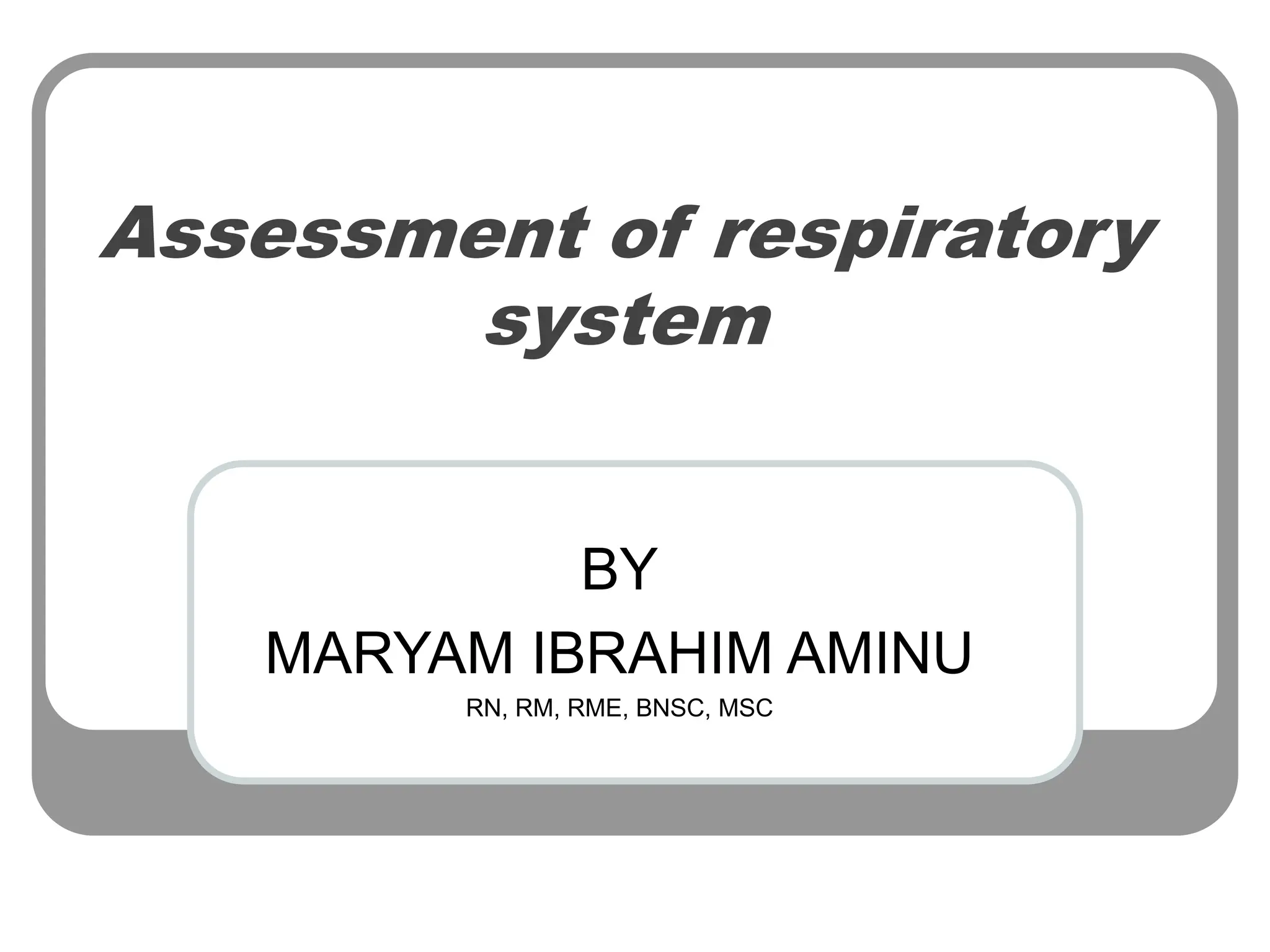 assessment_of_respiratory_system.ppt