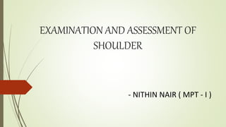 Assessment of shoulder | PPTX