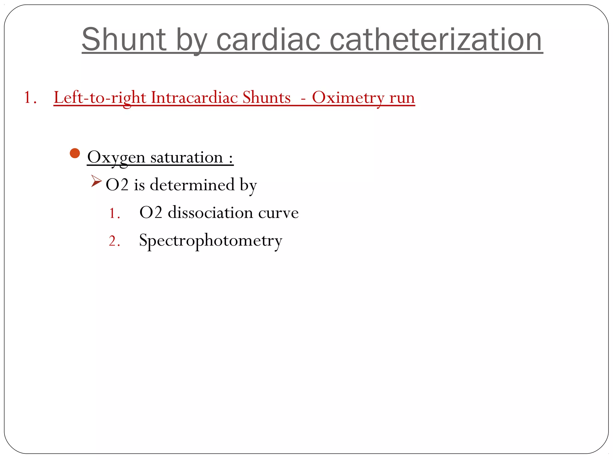Assessment of shunt by cardiac catheterization | PPT