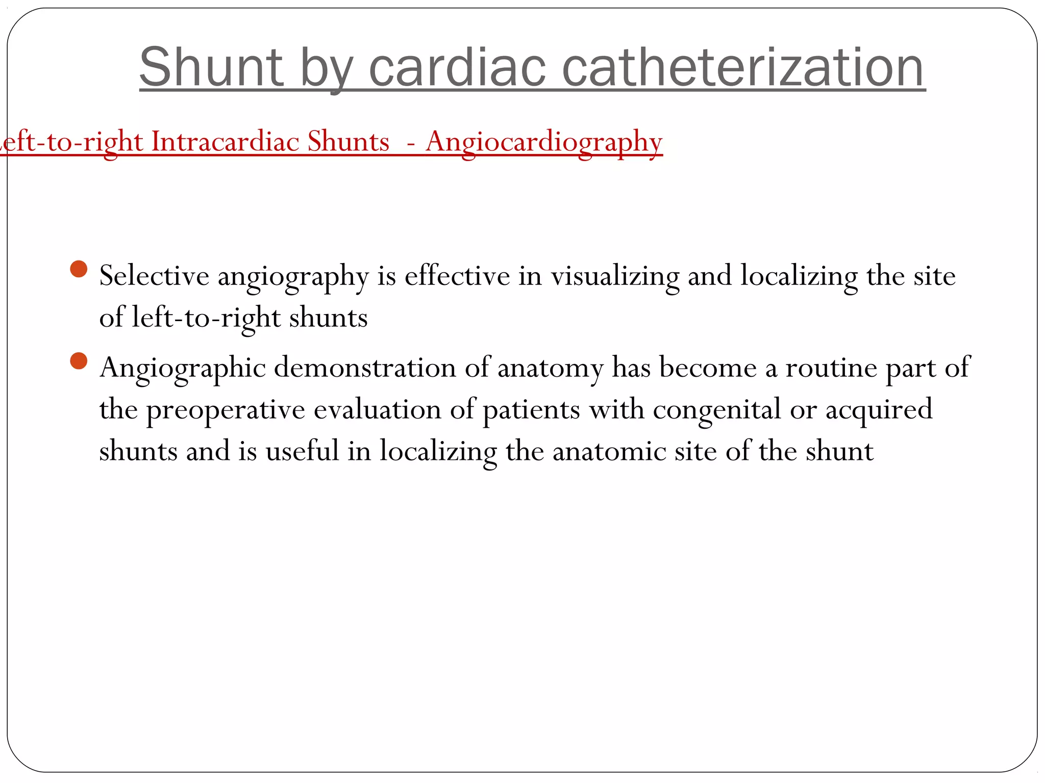 Assessment of shunt by cardiac catheterization | PPT