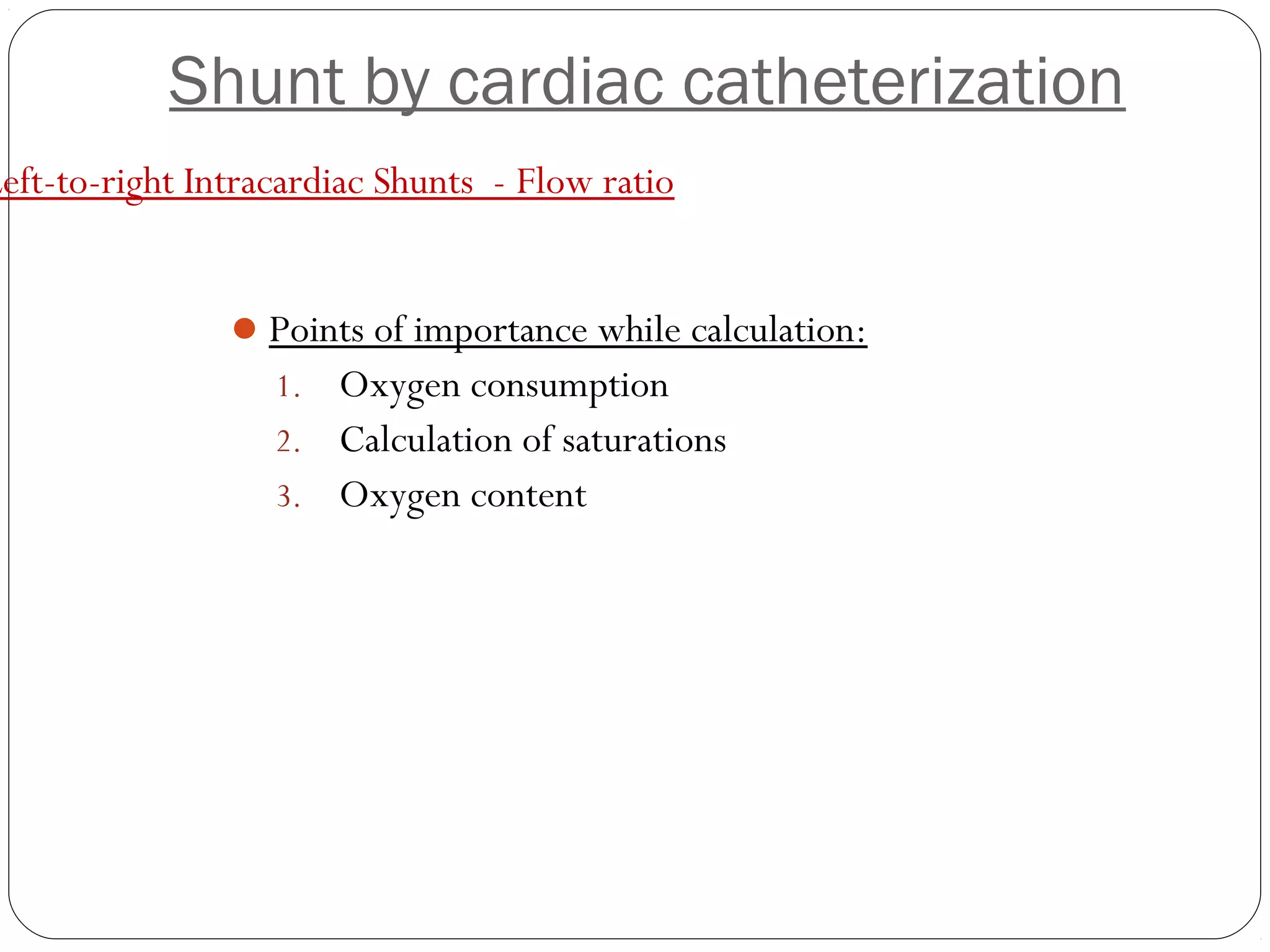 Assessment of shunt by cardiac catheterization | PPT