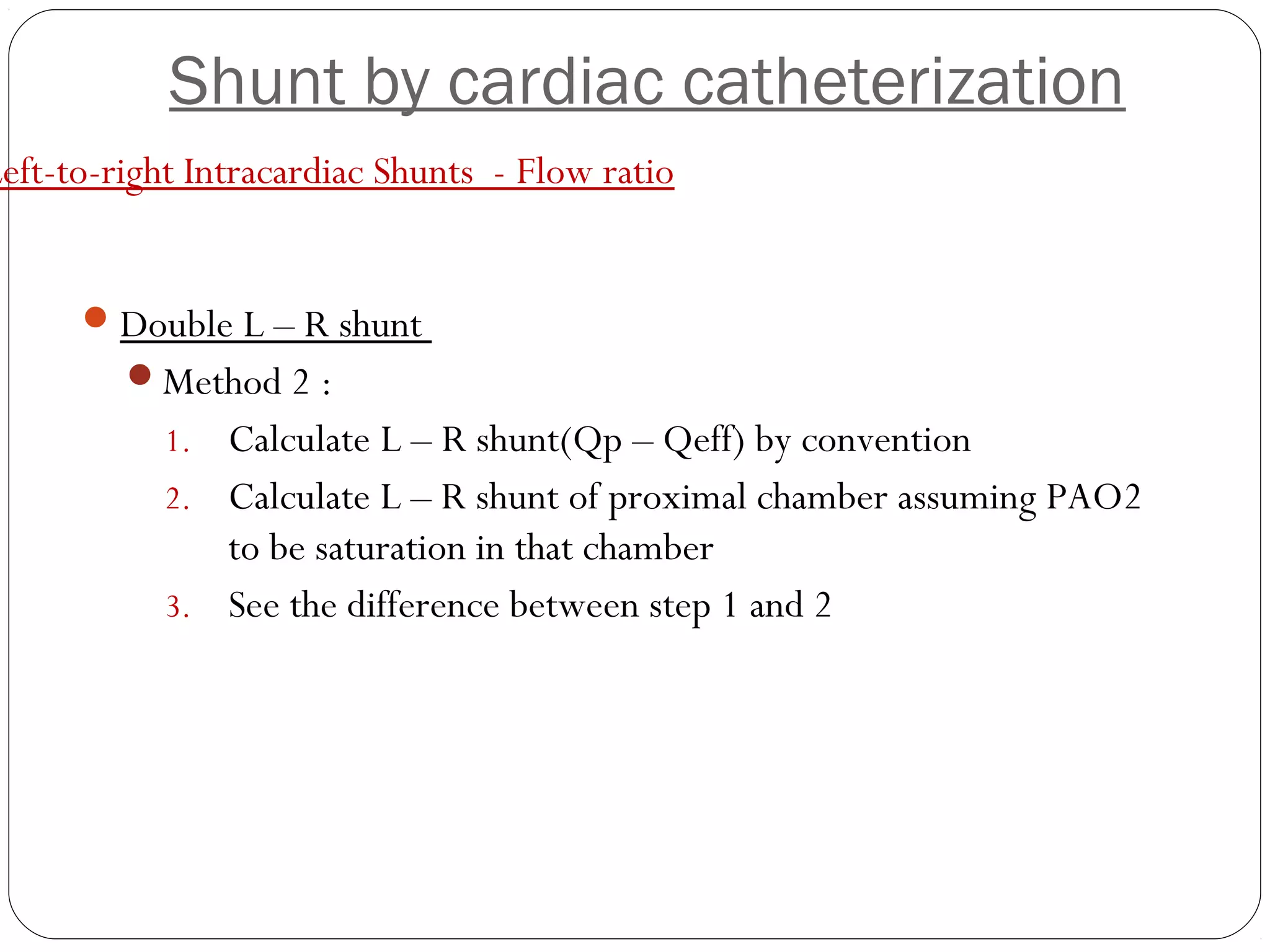 Assessment of shunt by cardiac catheterization | PPT