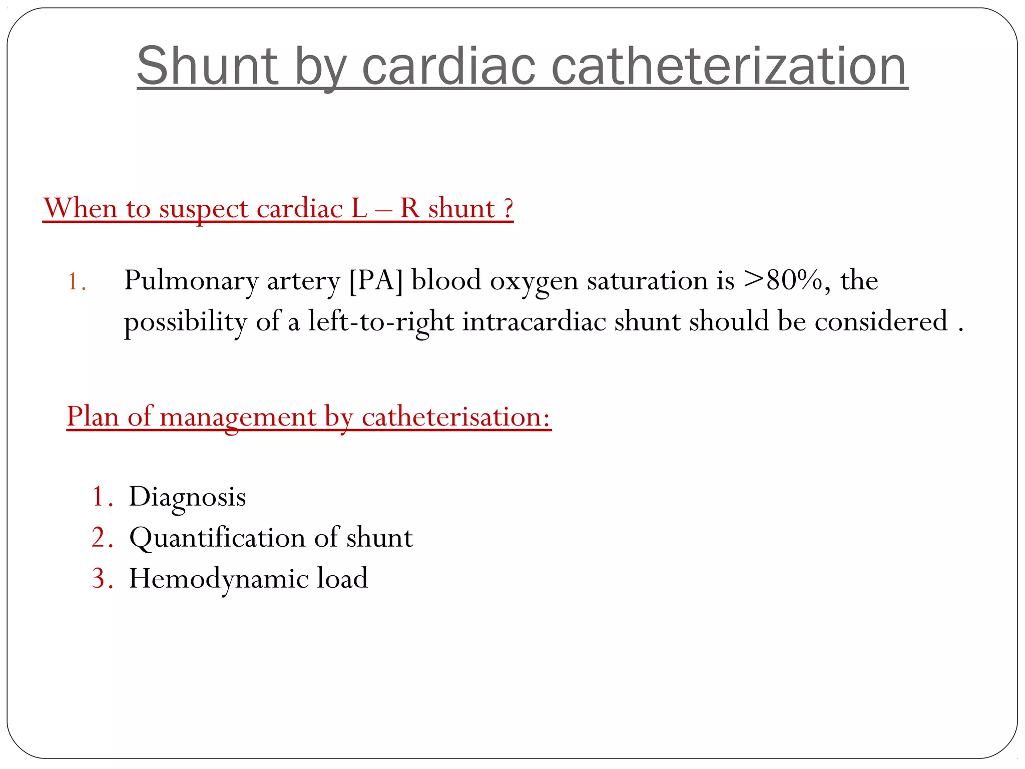 Assessment of shunt by cardiac catheterization | PPT
