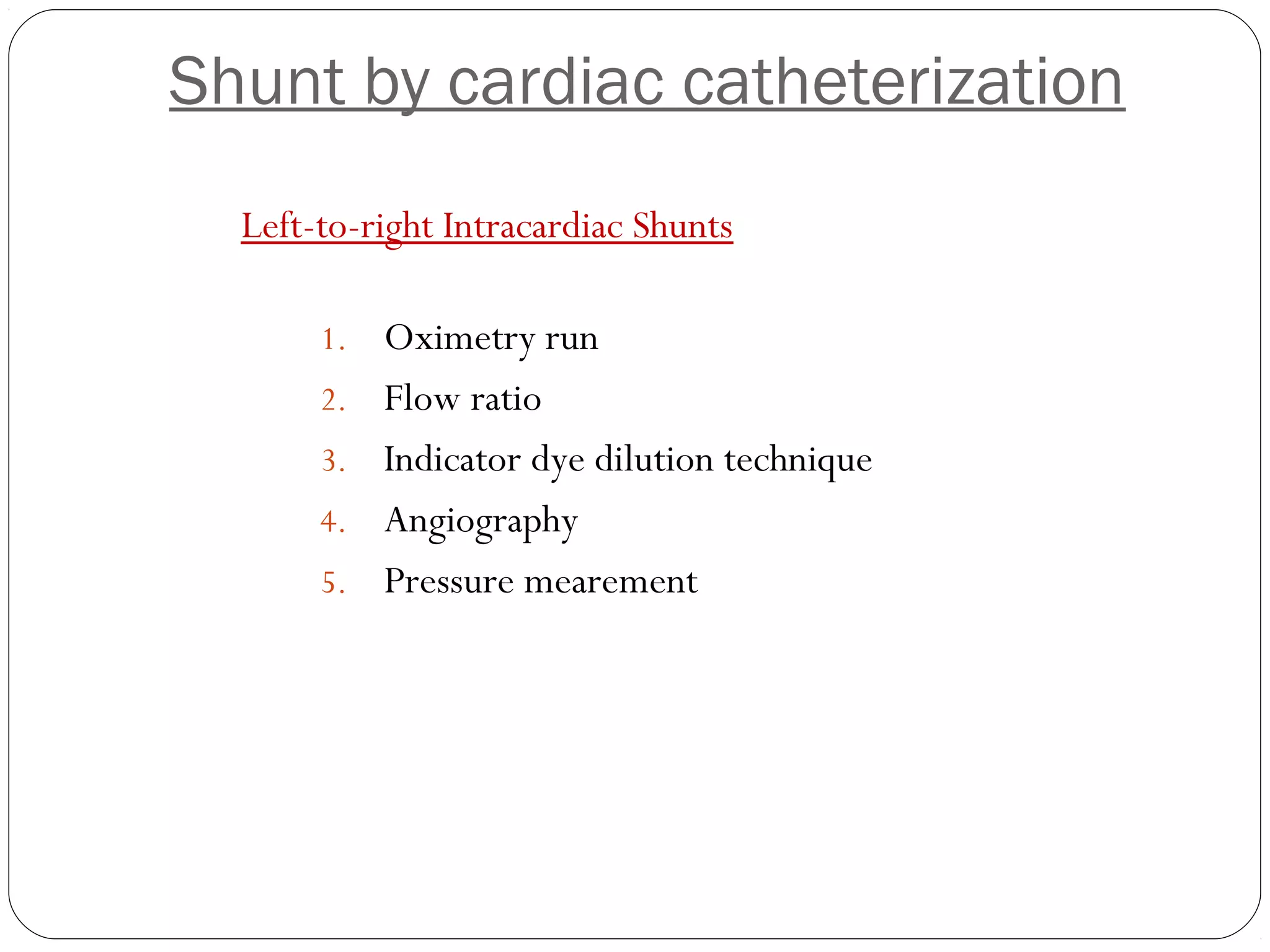 Assessment of shunt by cardiac catheterization | PPT