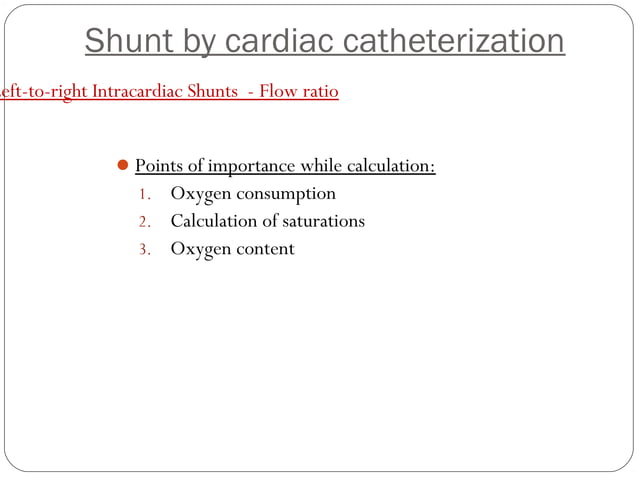 Assessment of shunt by cardiac catheterization | PPT | Heart and ...