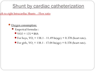 Assessment of shunt by cardiac catheterization | PPT