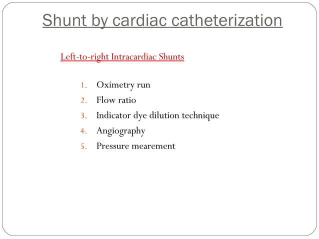 Assessment of shunt by cardiac catheterization | PPT | Heart and ...