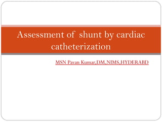 Cardiac Shunt Study