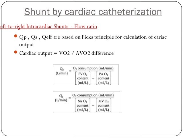 Assessment of shunt by cardiac catheterization