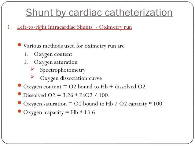 Assessment of shunt by cardiac catheterization