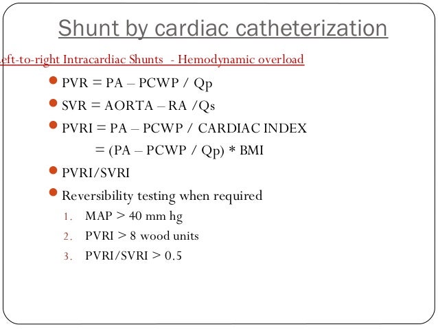 Assessment of shunt by cardiac catheterization