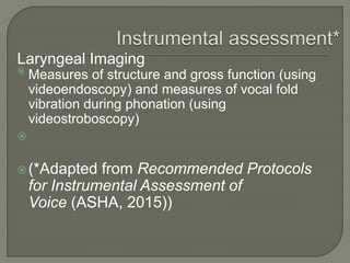 Assessment of voice in professional voice users | PPTX