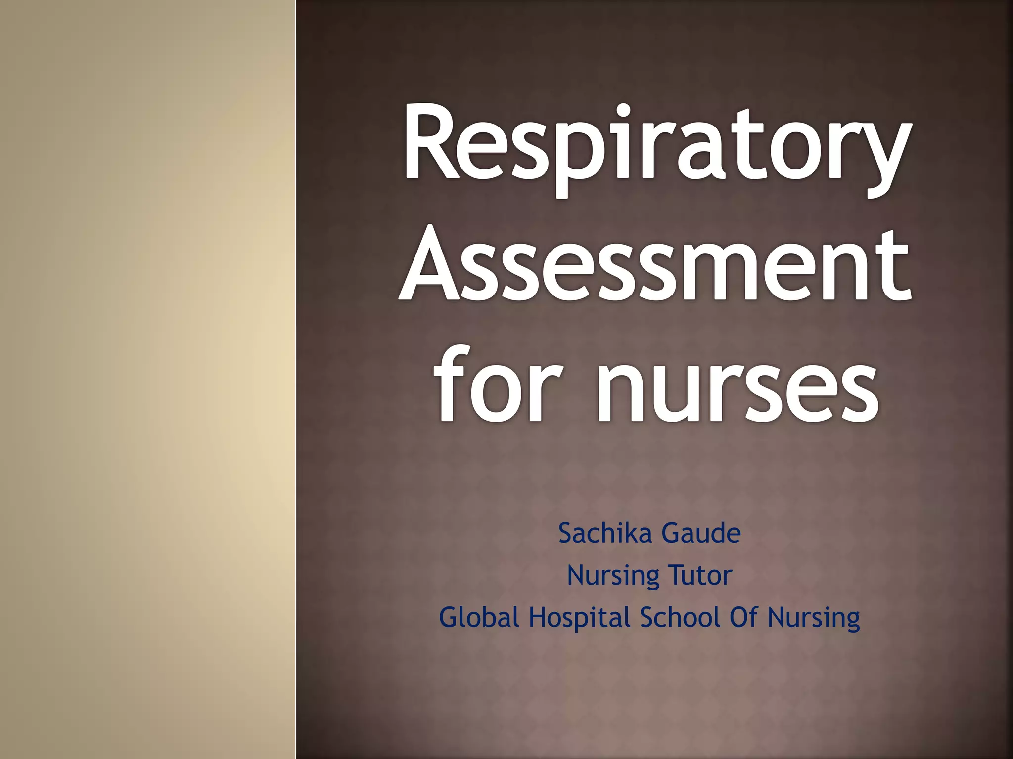 pulmonary assessment for nurses | PPTX