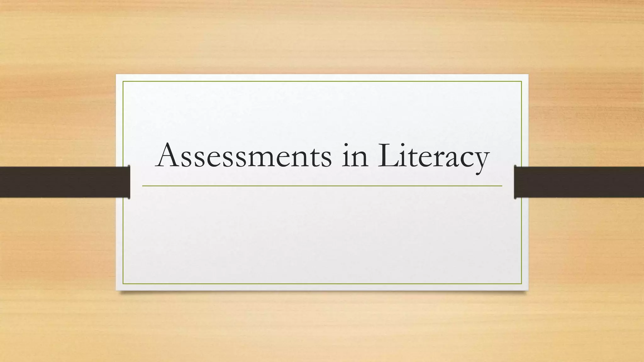 Assessments in literacy | PPTX