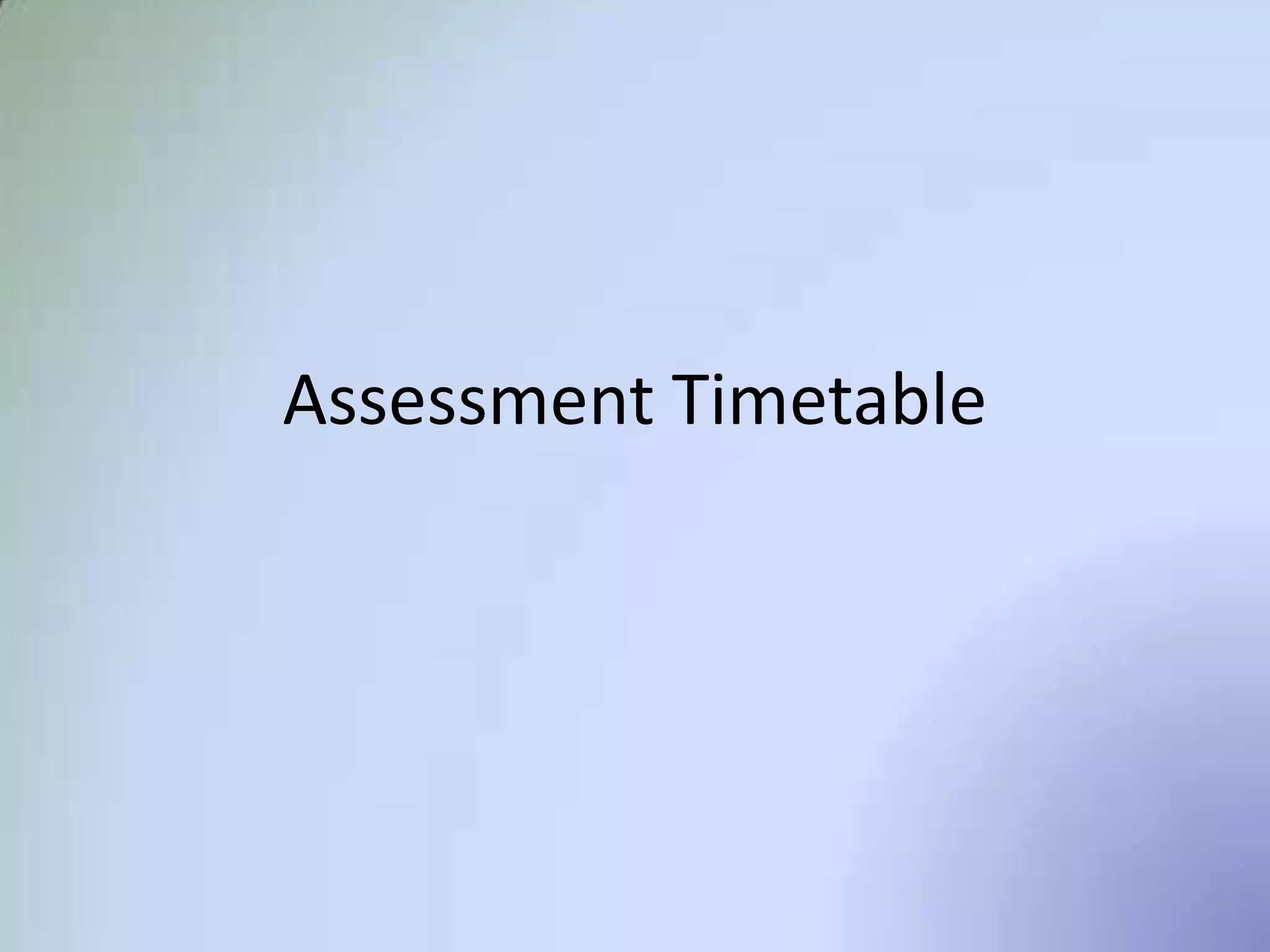 Assessment timetable | PPT