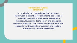 Enhancing Educational Outcomes: Assessment framework for learning | PPTX
