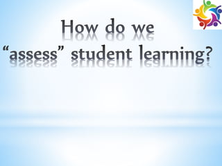 Assessment workshop ppt | PPSX