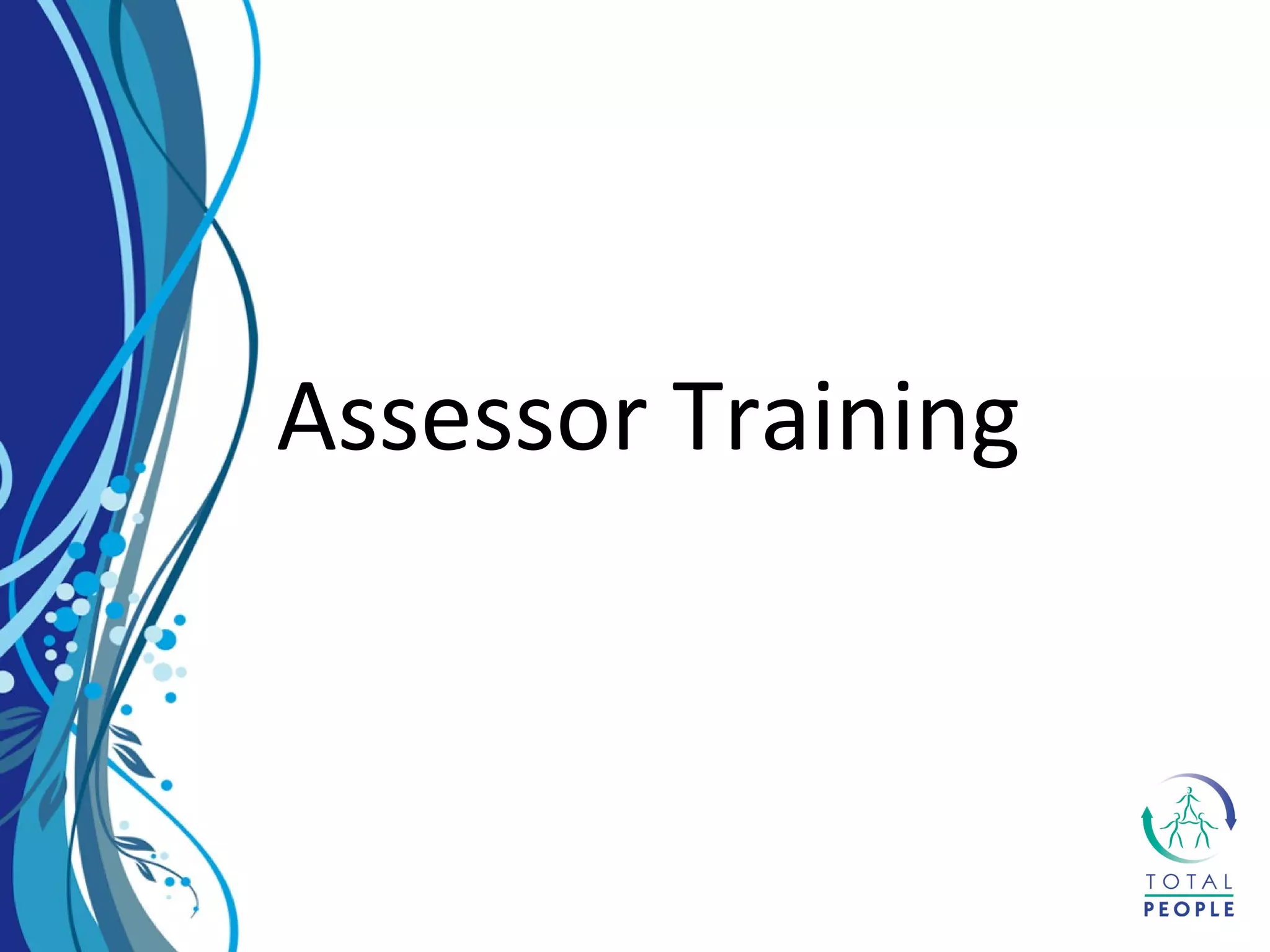 Assessor training 2013 | PPT