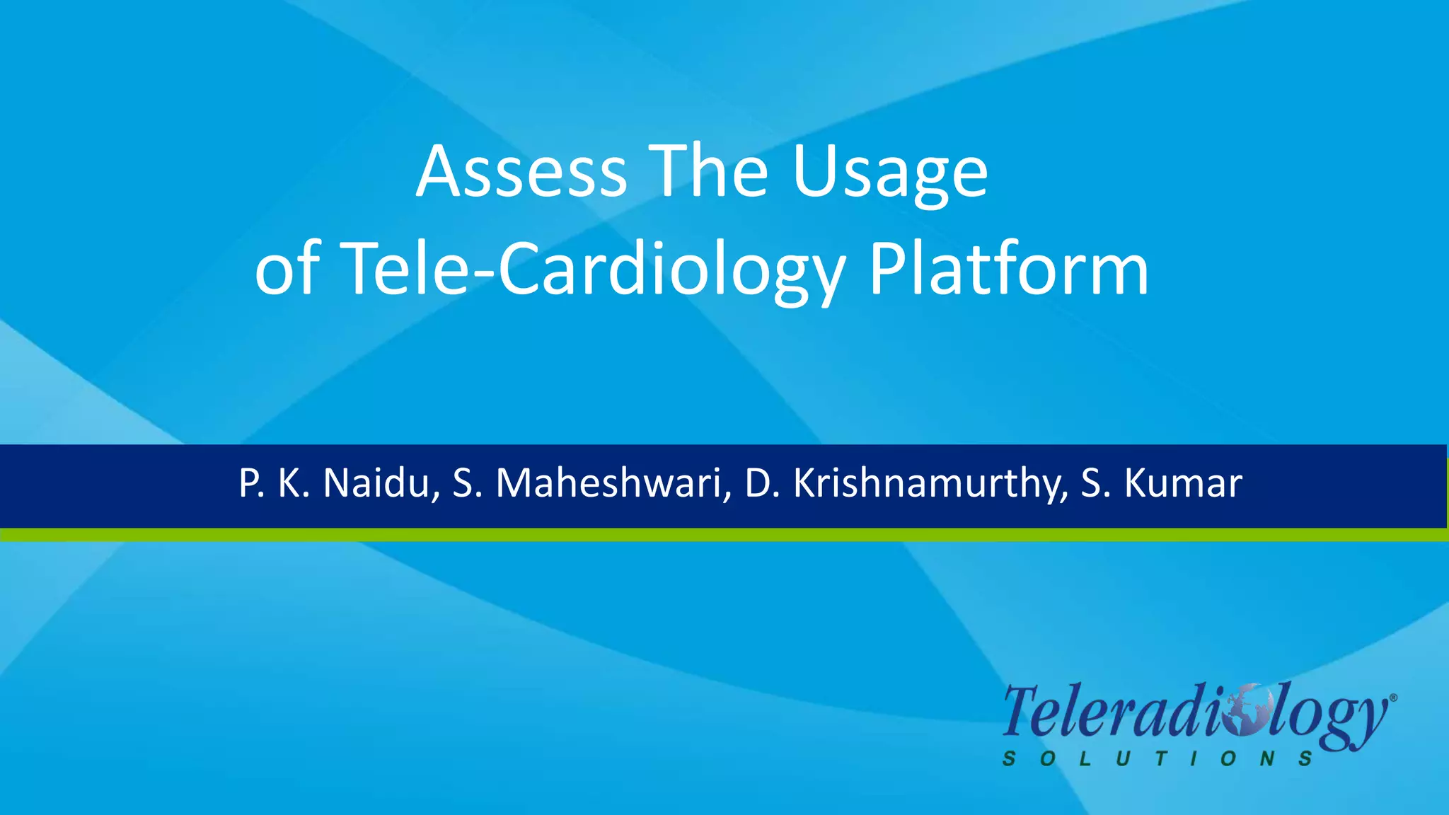 Assess the use of telecardiology platform | PPT