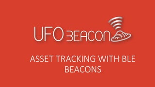 RTLS and Asset Tracking with BLE Beacons | PPT