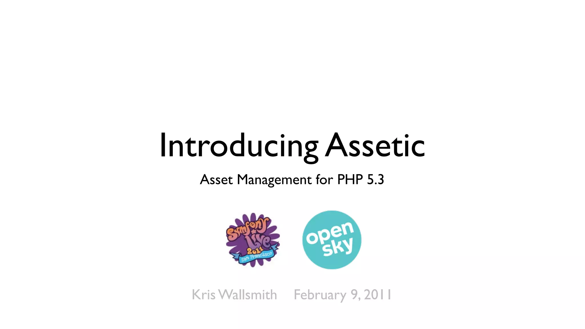 Introducing Assetic: Asset Management for PHP 5.3 | PDF