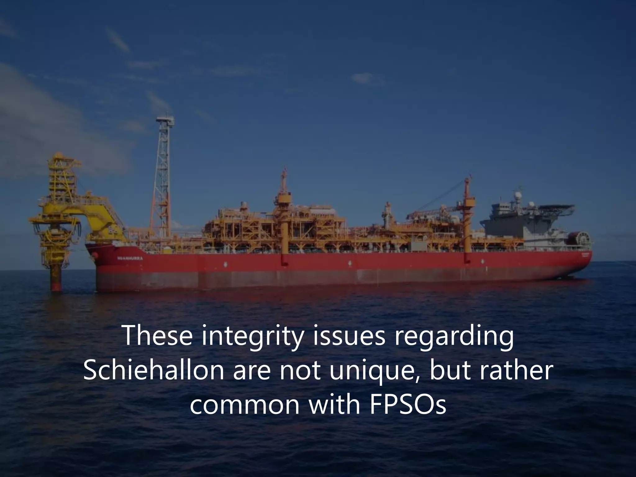 Asset Integrity Management for purpose-built FPSOs and subsea system ...