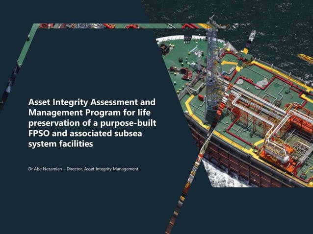 Asset Integrity Management for purpose-built FPSOs and subsea system ...