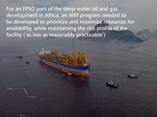 Asset Integrity Management for purpose-built FPSOs and subsea system ...