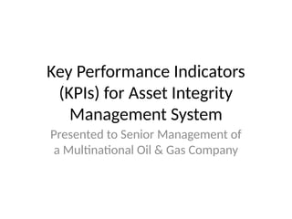 Asset Integrity KPIs Presentation - AIMS | PPT