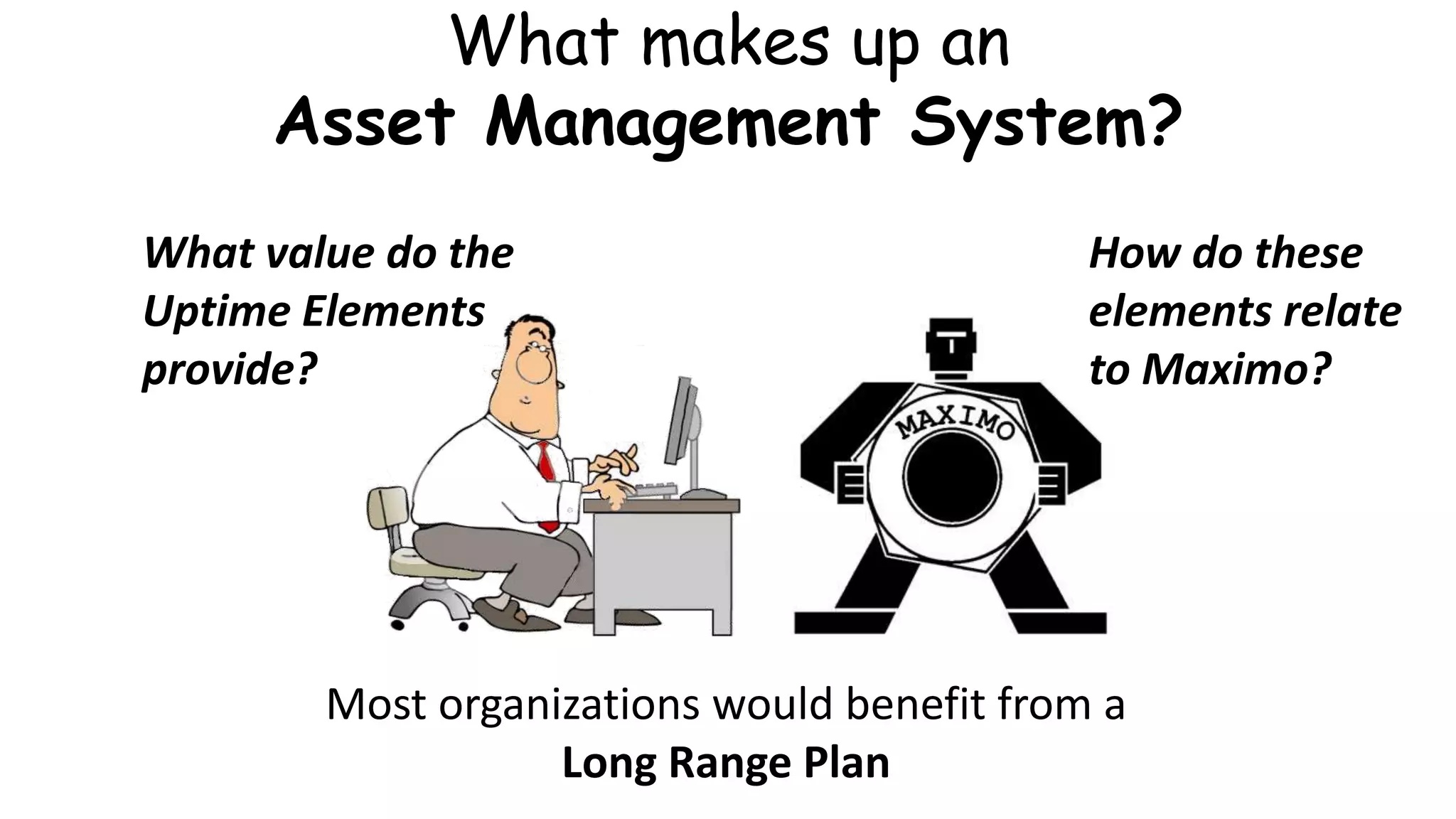 Asset Management System As Defined By Uptime Elements John Reeve Pptx Business Business And